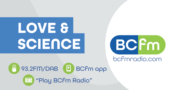Love & Science - BCfm Radio